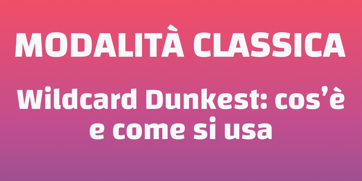 Wildcard Dunkest: cos’è e come si usa | Dunkest